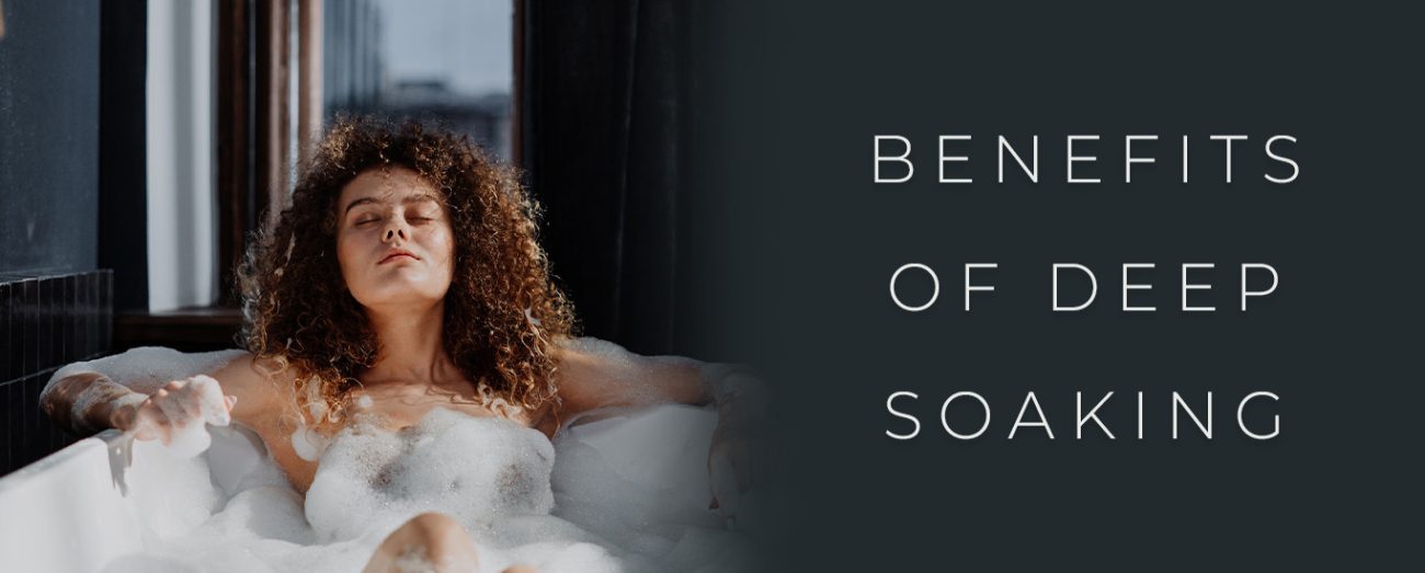 The Benefits of a Deep Soaking Tub - Madonna Home Solutions